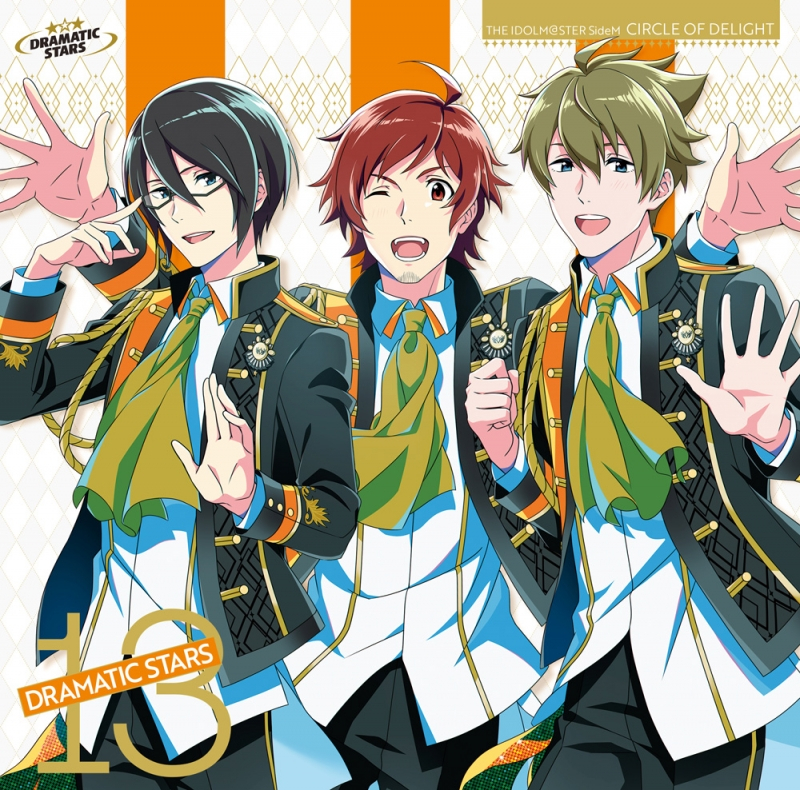 【音楽】THE IDOLM@STER SideM CIRCLE OF DELIGHT 13 DRAMATIC STARS | アニメイト