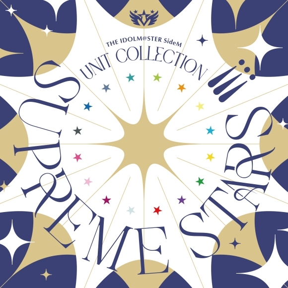 【音楽】THE IDOLM@STER SideM UNIT COLLECTION -SUPREME STARS !!!- | アニメイト