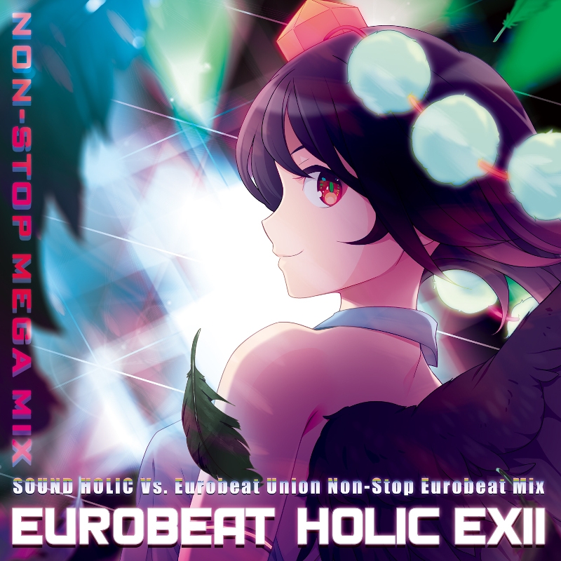 【同人CD】SOUND HOLIC Vs. Eurobeat Union/EUROBEAT HOLIC EXII - NON-STOP MEGA MIX - | アニメイト