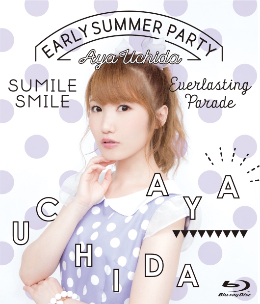 【Blu-ray】内田彩/Aya Uchida Early Summer Party | アニメイト